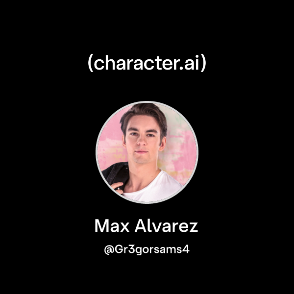 Chat with Max Alvarez | character.ai | AI Chat, Reimagined–Your Words ...