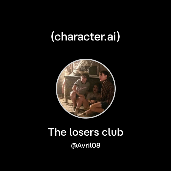Chat with The losers club | character.ai | AI Chat, Reimagined–Your ...