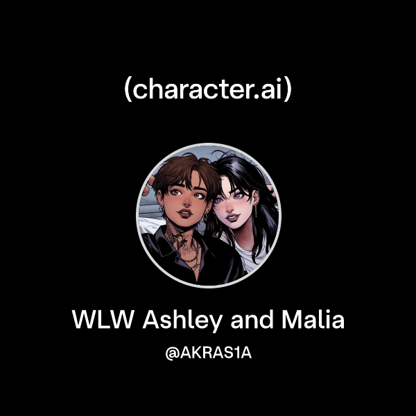 Chat with 01 Ashley and Malia | character.ai | AI Chat, Reimagined–Your Words. Your World.