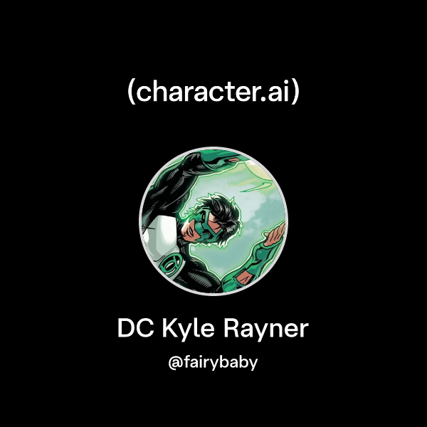 Chat with DC Kyle Rayner | character.ai | AI Chat, Reimagined–Your ...