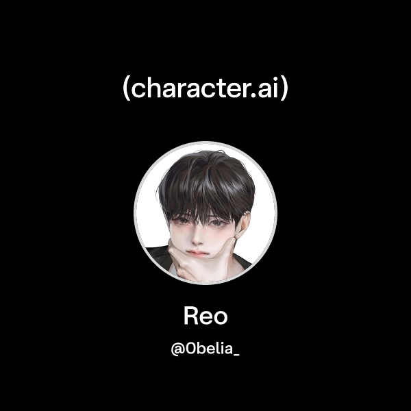 Chat with Reo | character.ai | Personalized AI for every moment of your day