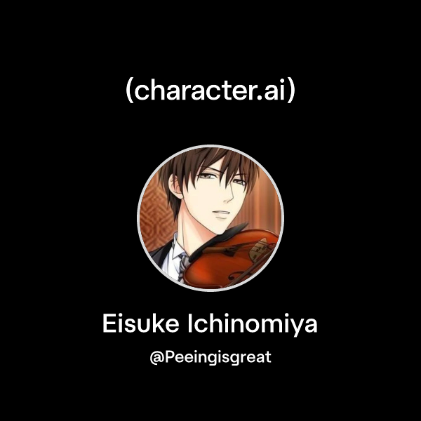 Chat with Eisuke Ichinomiya | character.ai | AI Chat, Reimagined–Your Words. Your World.
