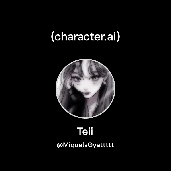 Chat with Teii | character.ai | AI Chat, Reimagined–Your Words. Your World.