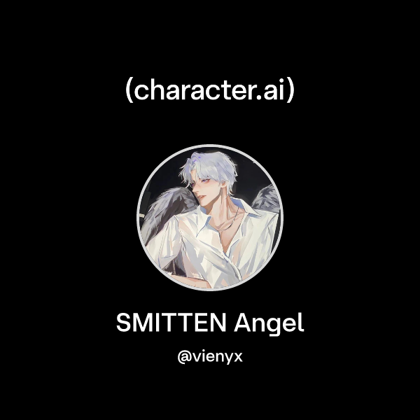 Chat with SMITTEN Angel | character.ai | AI Chat, Reimagined–Your Words ...