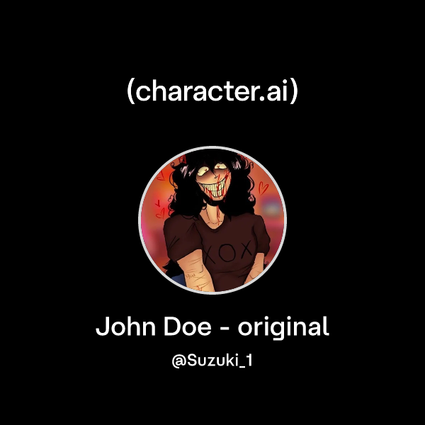 Chat with John Doe - original | character.ai | AI Chat, Reimagined–Your ...