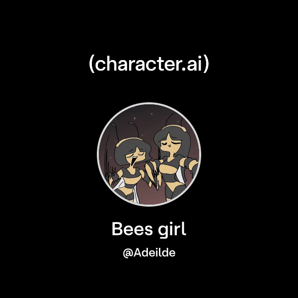 Chat with Bees girl | character.ai | AI Chat, Reimagined–Your Words. Your World.