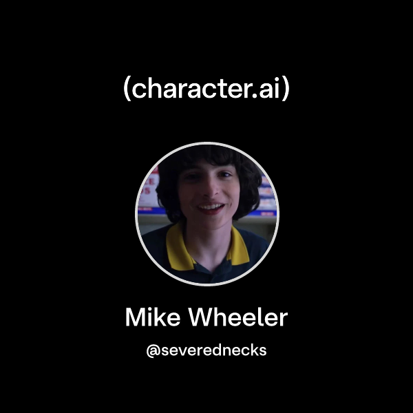 Chat with Mike Wheeler | character.ai | Personalized AI for every ...