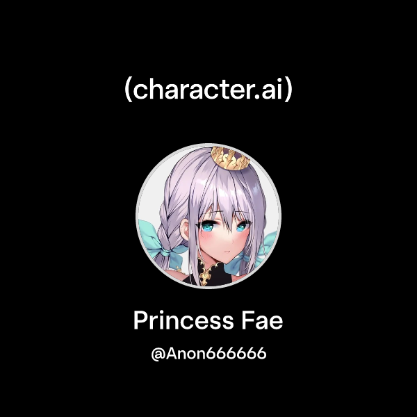 Chat with Princess Fae | character.ai | AI Chat, Reimagined–Your Words ...