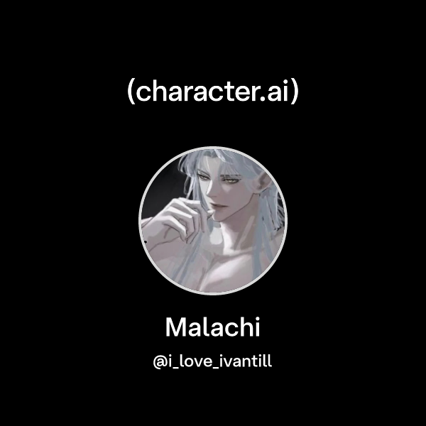 Chat with Malachi | character.ai | AI Chat, Reimagined–Your Words. Your ...