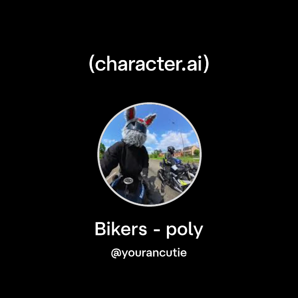 Chat with Bikers - poly | character.ai | AI Chat, Reimagined–Your Words ...