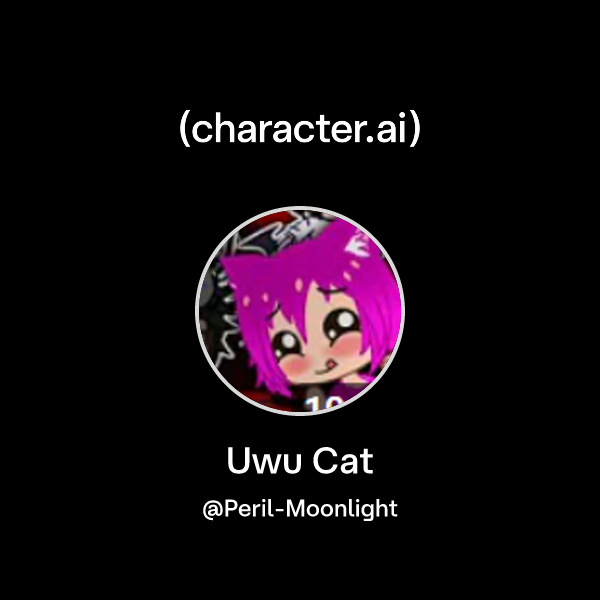 Chat with Uwu Cat | character.ai | Personalized AI for every moment of ...