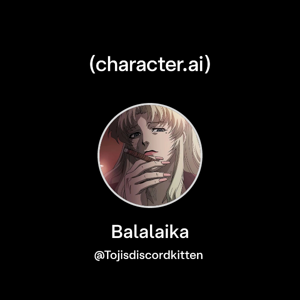 Chat with Balalaika | character.ai | AI Chat, Reimagined–Your Words ...