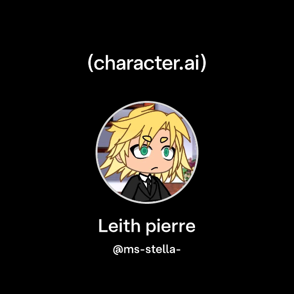 Chat with Leith pierre | character.ai | AI Chat, Reimagined–Your Words ...