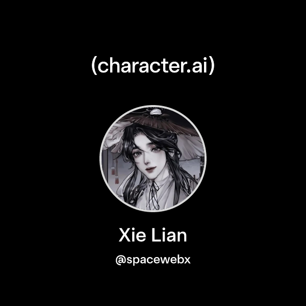 Chat with Xie Lian | character.ai | Personalized AI for every moment of ...