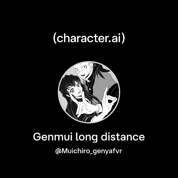 Chat with Genmui long distance | character.ai | Personalized AI for ...