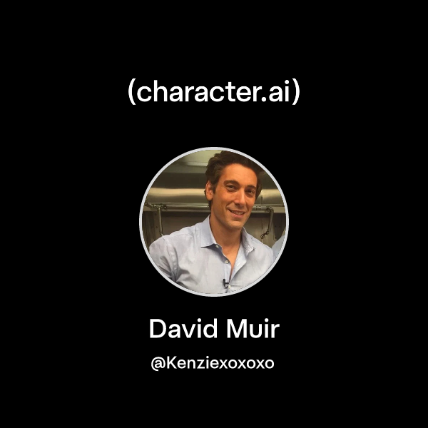 Chat with David Muir | character.ai | Personalized AI for every moment ...