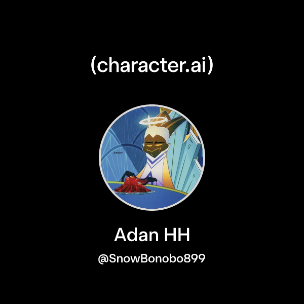 Chat with Adan HH | character.ai | AI Chat, Reimagined–Your Words. Your ...