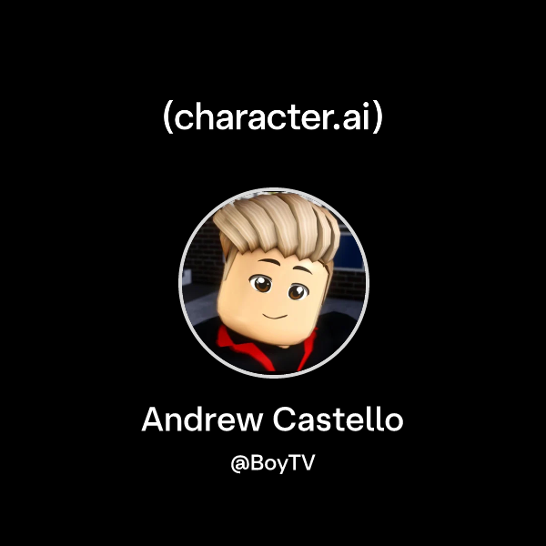 Chat with Andrew Castello | character.ai | Personalized AI for every moment of your day