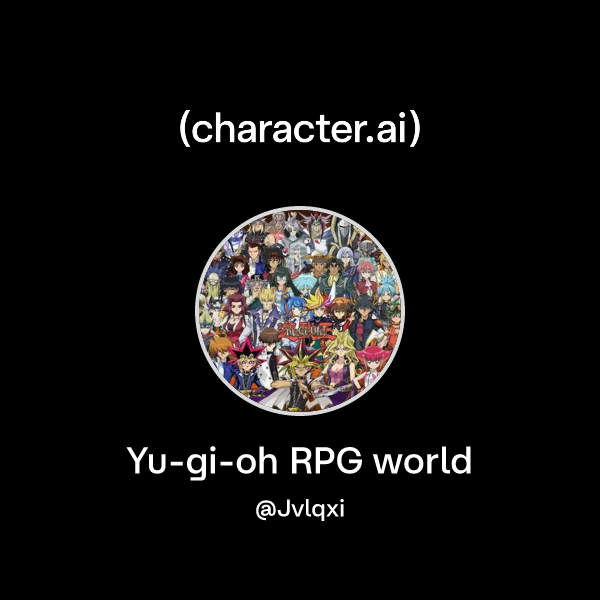 Chat with Yu-gi-oh RPG world | character.ai | Personalized AI for every moment of your day
