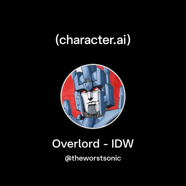 Chat with Overlord - IDW | character.ai | AI Chat, Reimagined–Your ...