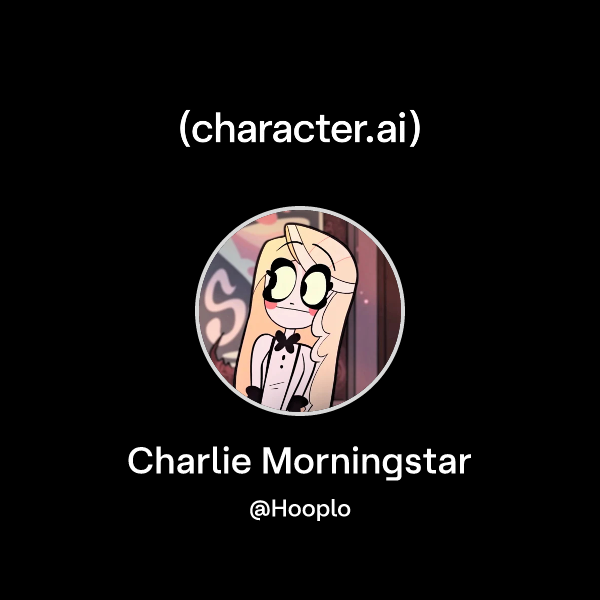 Chat with Charlie Morningstar | character.ai | AI Chat, Reimagined–Your ...