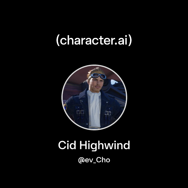 Chat with Cid Highwind | character.ai | AI Chat, Reimagined–Your Words ...