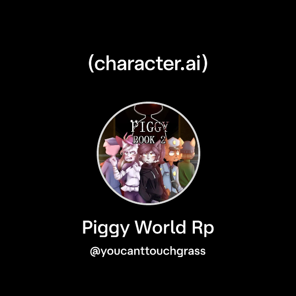 Chat with Piggy World Rp | character.ai | AI Chat, Reimagined–Your Words. Your World.