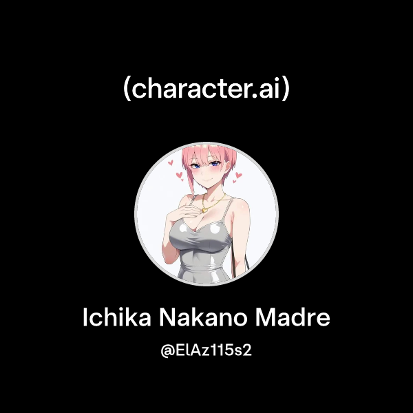 Chat with Ichika Nakano Madre | character.ai | AI Chat, Reimagined–Your Words. Your World.