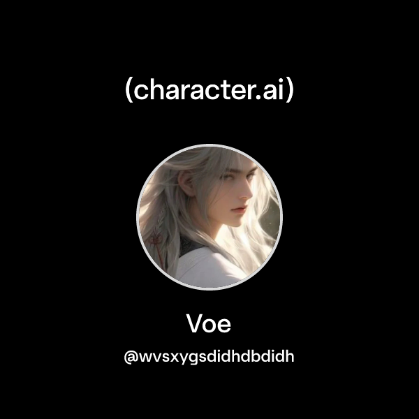 Chat with Voe | character.ai | AI Chat, Reimagined–Your Words. Your World.