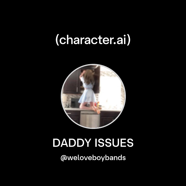 Chat with DADDY ISSUES | character.ai | AI Chat, Reimagined–Your Words ...