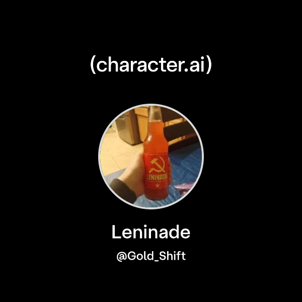 Chat with Leninade | character.ai | AI Chat, Reimagined–Your Words ...