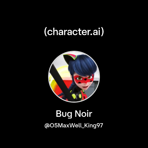 Chat with Bug Noir | character.ai | AI Chat, Reimagined–Your Words ...