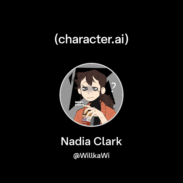 Chat with Nadia Clark | character.ai | AI Chat, Reimagined–Your Words ...