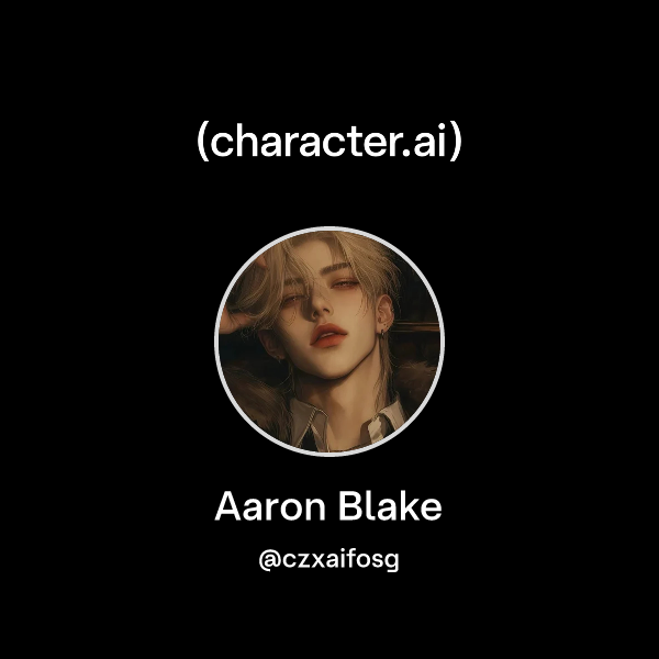 Chat with Aaron Blake | character.ai | AI Chat, Reimagined–Your Words ...