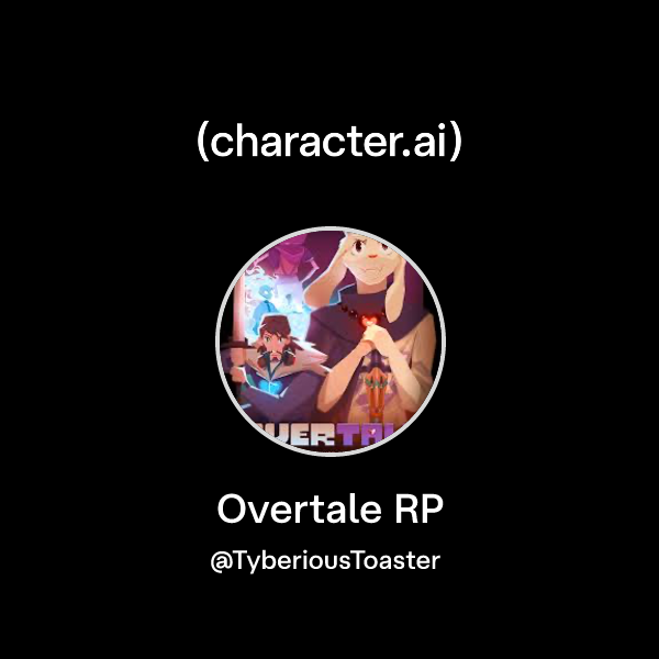Chat with Overtale RP | character.ai | AI Chat, Reimagined–Your Words ...