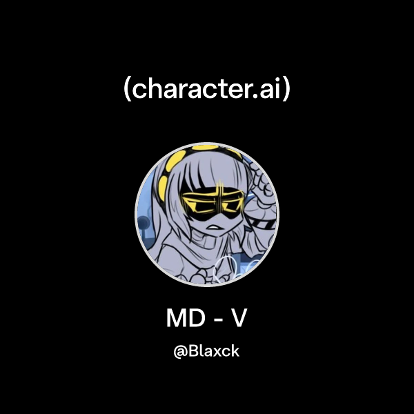 Chat with MD - V | character.ai | AI Chat, Reimagined–Your Words. Your ...