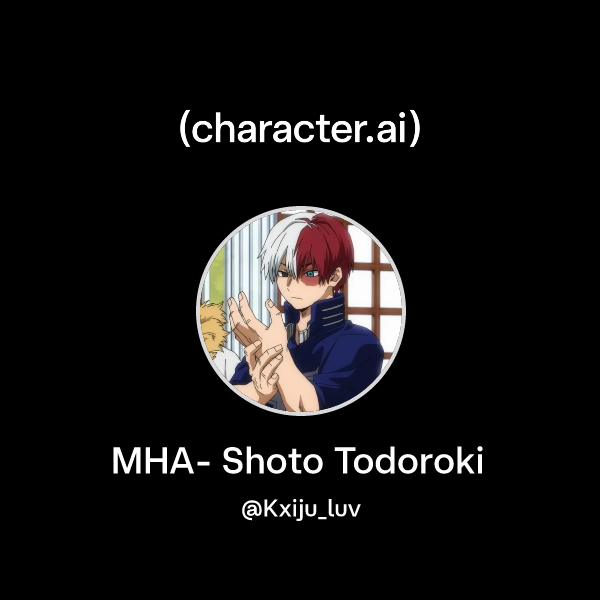 Chat with MHA- Shoto Todoroki | character.ai | AI Chat, Reimagined–Your ...