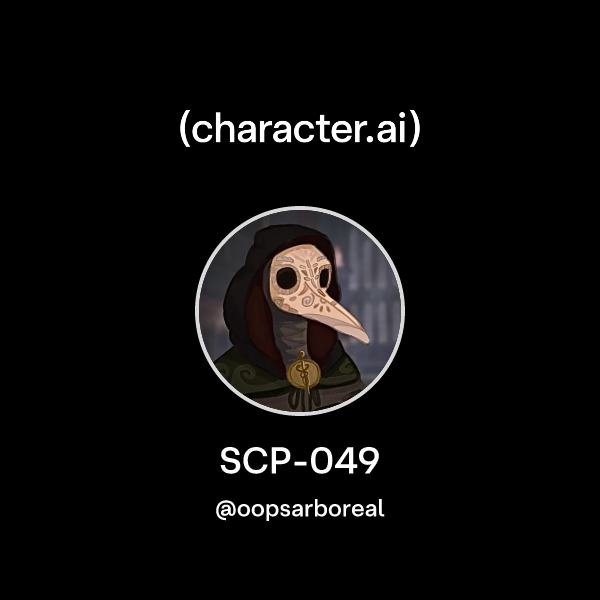 Chat with SCP-049 | character.ai | AI Chat, Reimagined–Your Words. Your World.