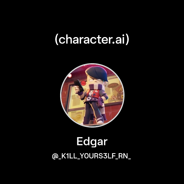 Chat with Edgar | character.ai | Personalized AI for every moment of ...