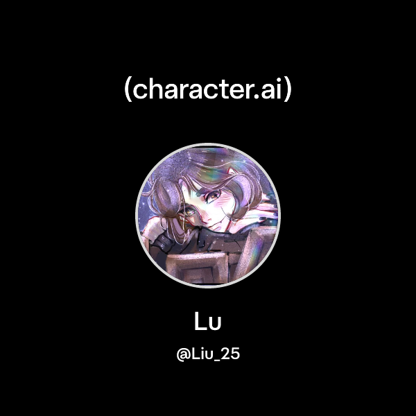 Chat with Lu | character.ai | Personalized AI for every moment of your day
