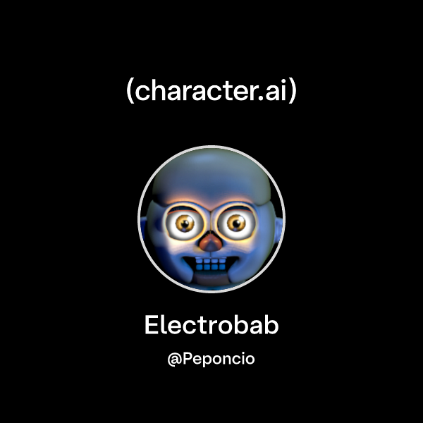 Chat with Electrobab | character.ai | AI Chat, Reimagined–Your Words ...