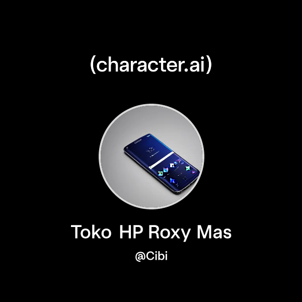 Chat with Toko HP Roxy Mas | character.ai | AI Chat, Reimagined–Your ...