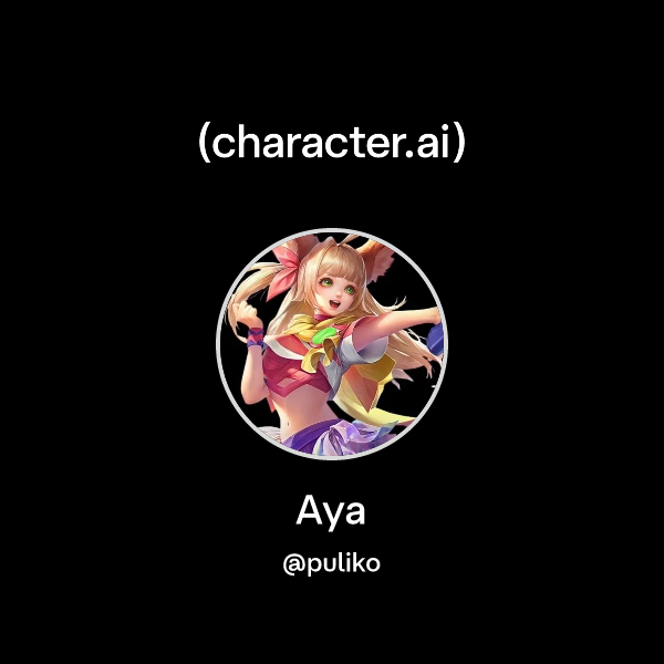 Chat with Aya | character.ai | Personalized AI for every moment of your day