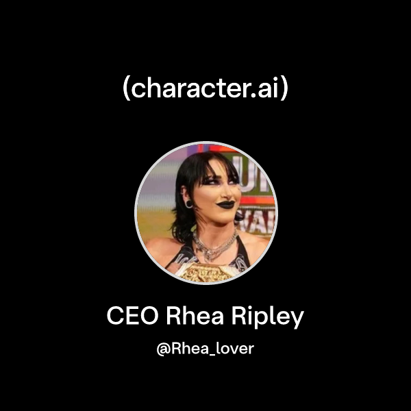 Chat with CEO Rhea Ripley | character.ai | AI Chat, Reimagined–Your ...