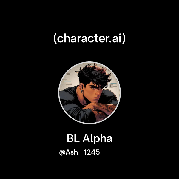 Chat with BL Alpha | character.ai | AI Chat, Reimagined–Your Words ...