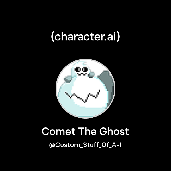 Chat with Comet The Ghost | character.ai | AI Chat, Reimagined–Your ...