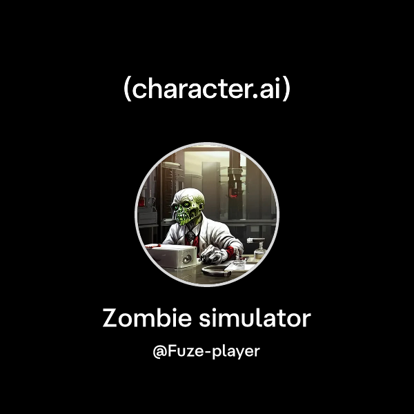 Chat with Zombie simulator | character.ai | Personalized AI for every ...