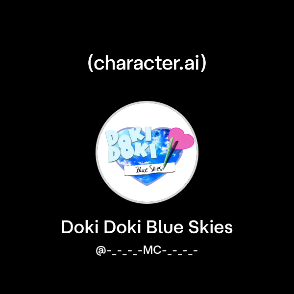 Chat with Doki Doki Blue Skies | character.ai | AI Chat, Reimagined ...