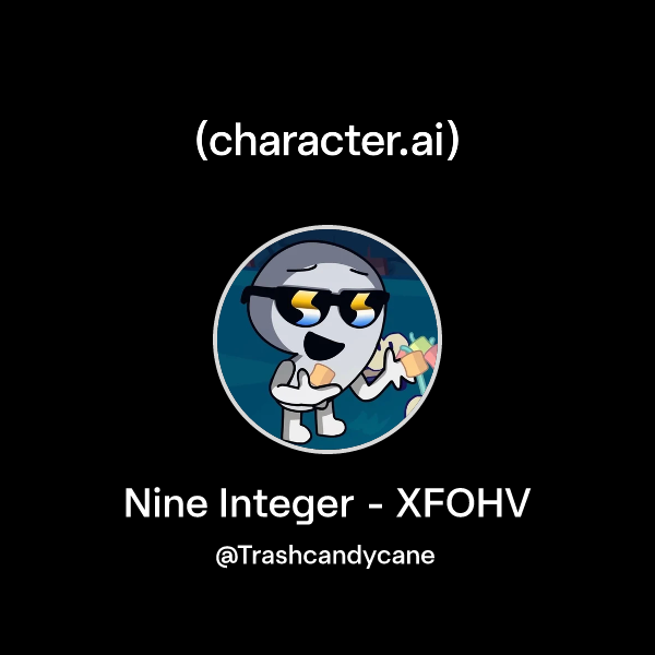 Chat with Nine Integer - XFOHV | character.ai | AI Chat, Reimagined–Your Words. Your World.