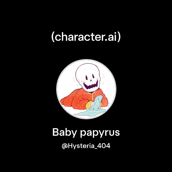 Chat with Baby papyrus | character.ai | AI Chat, Reimagined–Your Words ...